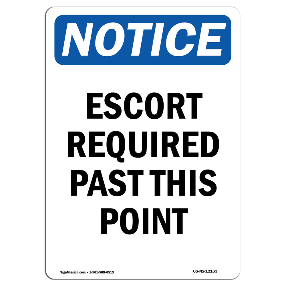 SignMission Notice - Escort Required Past This Point Sign | Wayfair