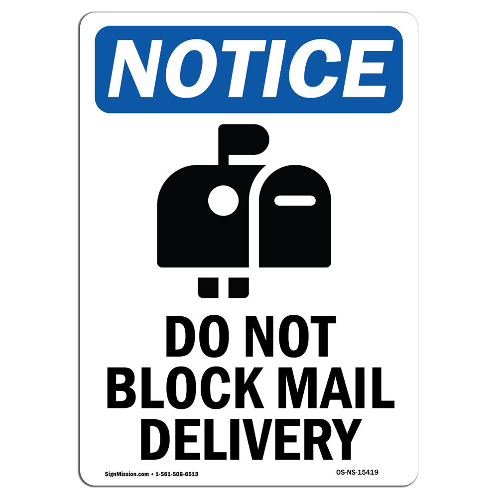 SignMission OSHA Notice - NOTICE Do Not Block Sign With Symbol | Heavy ...