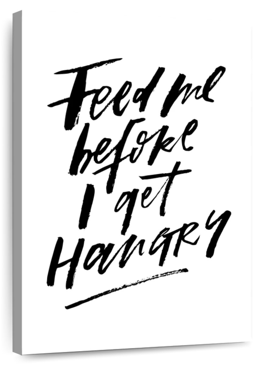 Trinx Feed Me Before I Get Hangry | Wayfair