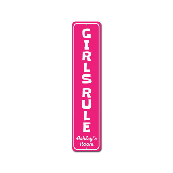 Lizton Sign Shop, Inc Girls Rule Vertical Custom Aluminum Sign | Wayfair