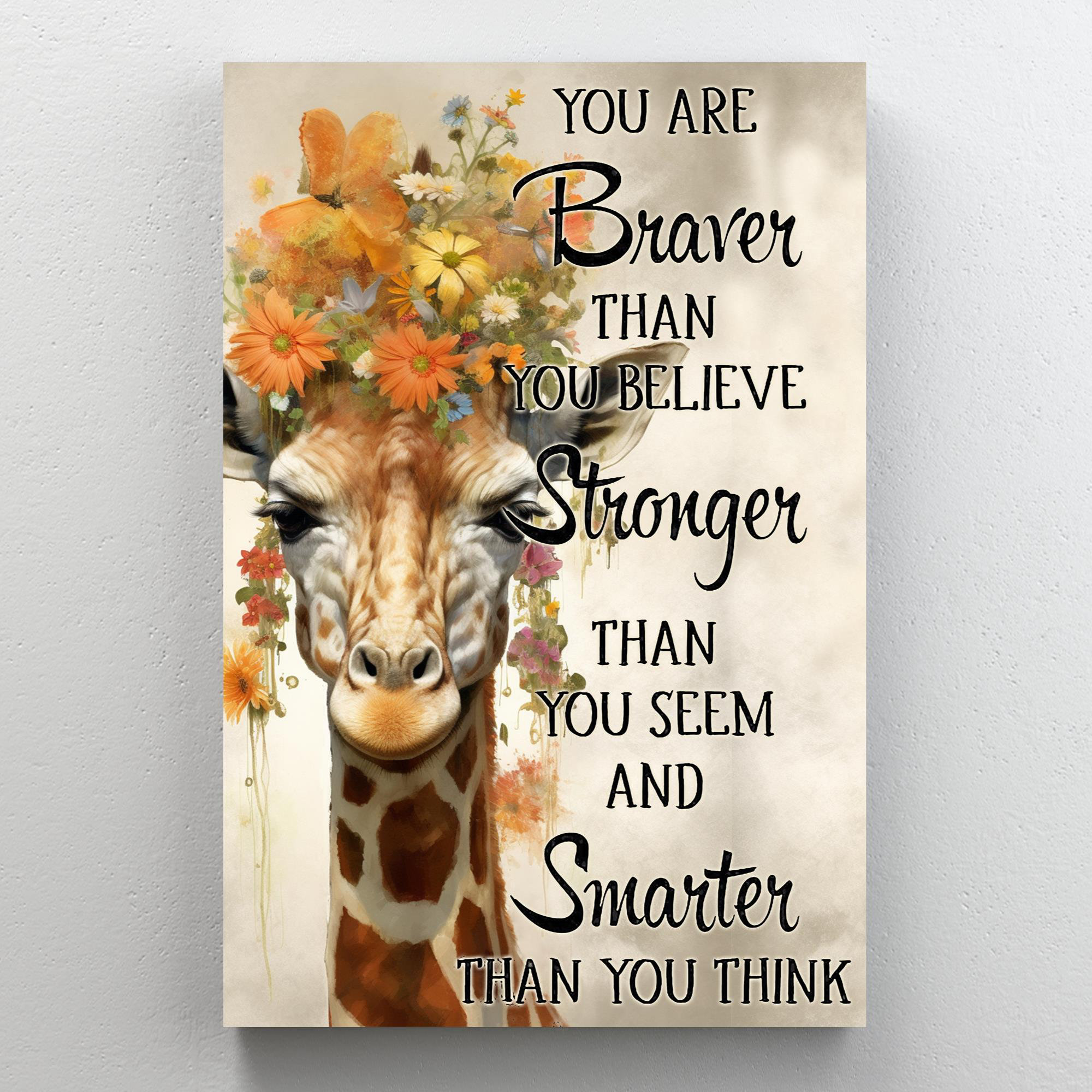 Trinx Giraffe You Are Braver On Canvas Print | Wayfair