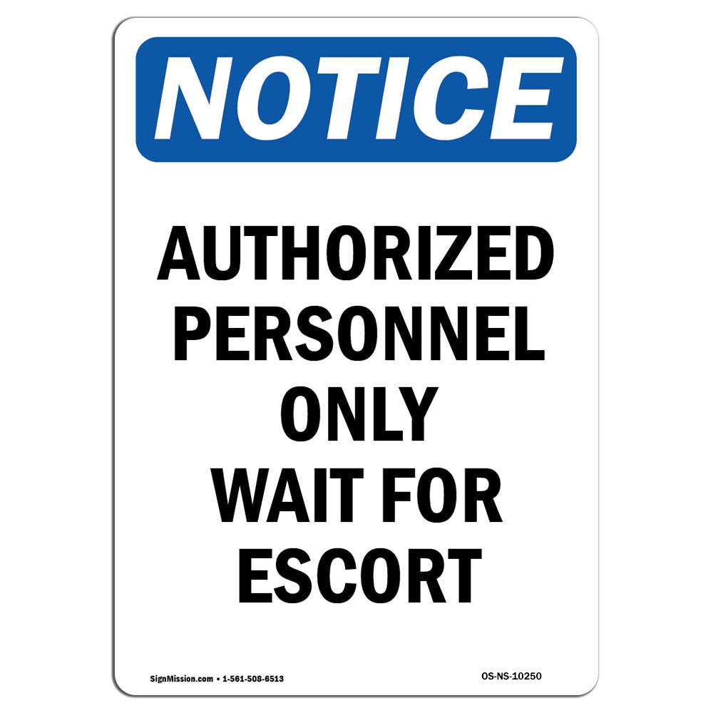SignMission OSHA Notice - Authorized Personnel Only Wait Sign | Heavy ...
