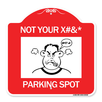 Signmission Designer Series Sign - Not Your Parking Spot With Graphics ...