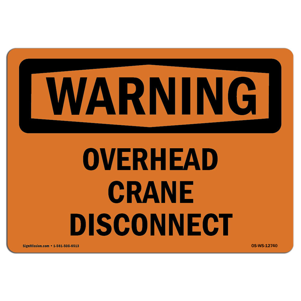 SignMission Osha Warning Sign - Overhead Crane Disconnect | Wayfair
