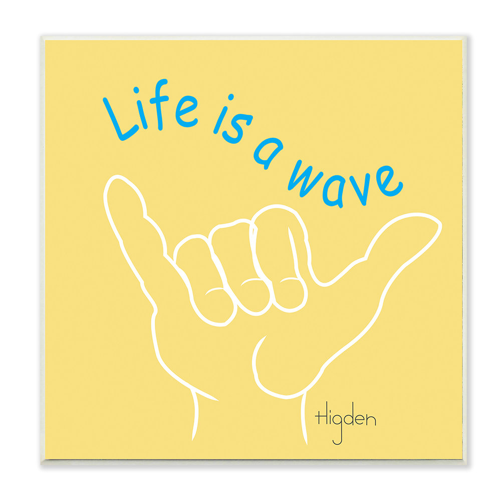 Latitude Run® Ac-683 Life's A Wave Phrase Surf's Up Hand Sign by Mark ...