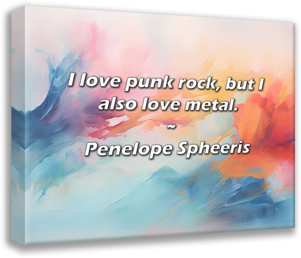 Astoria Grand Artsy Quote "I love punk rock, but I also love metal." By ...