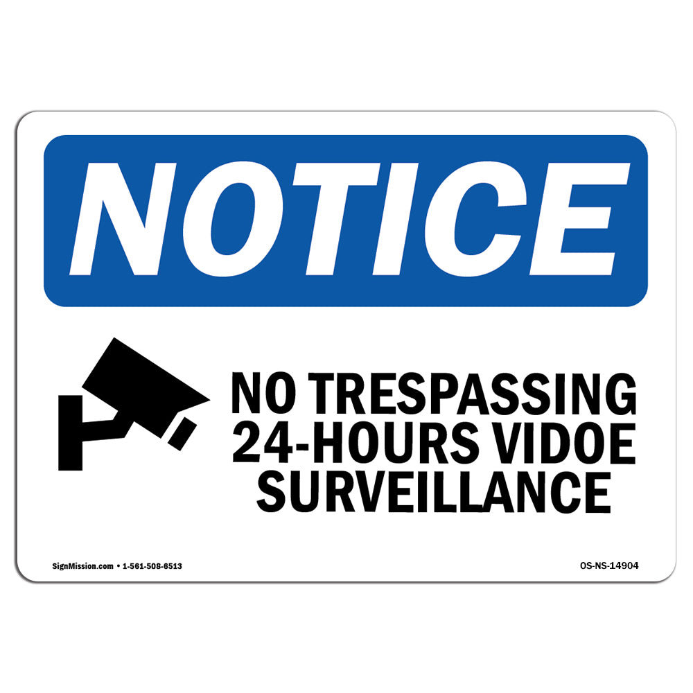 SignMission Osha Notice - No Trespassing 24-Hour Video Sign with Symbol ...