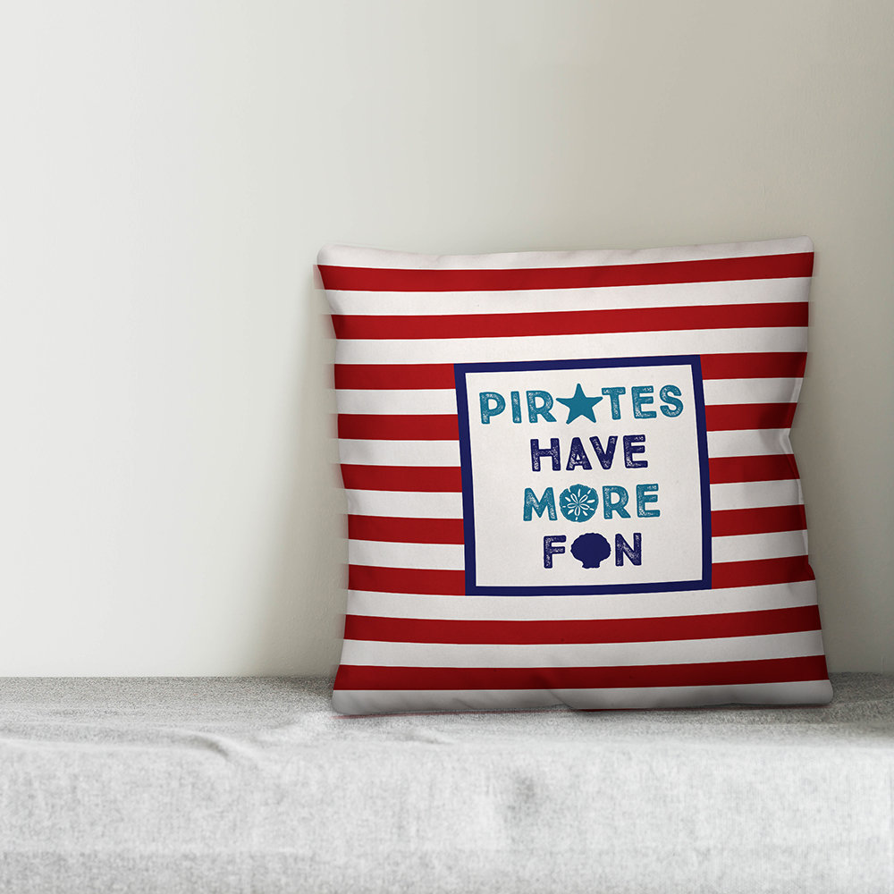 Designs Direct Creative Group Pirates Have More Fun Throw Pillow | Wayfair