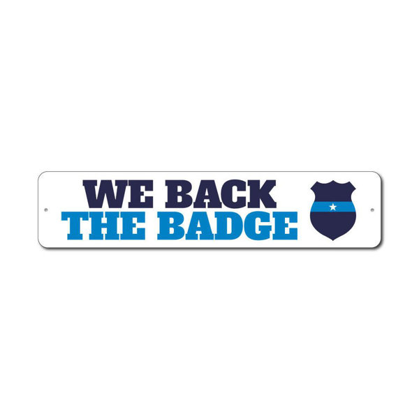 Lizton Sign Shop, Inc We Back The Badge Sign - 6" X 24" - Wayfair Canada