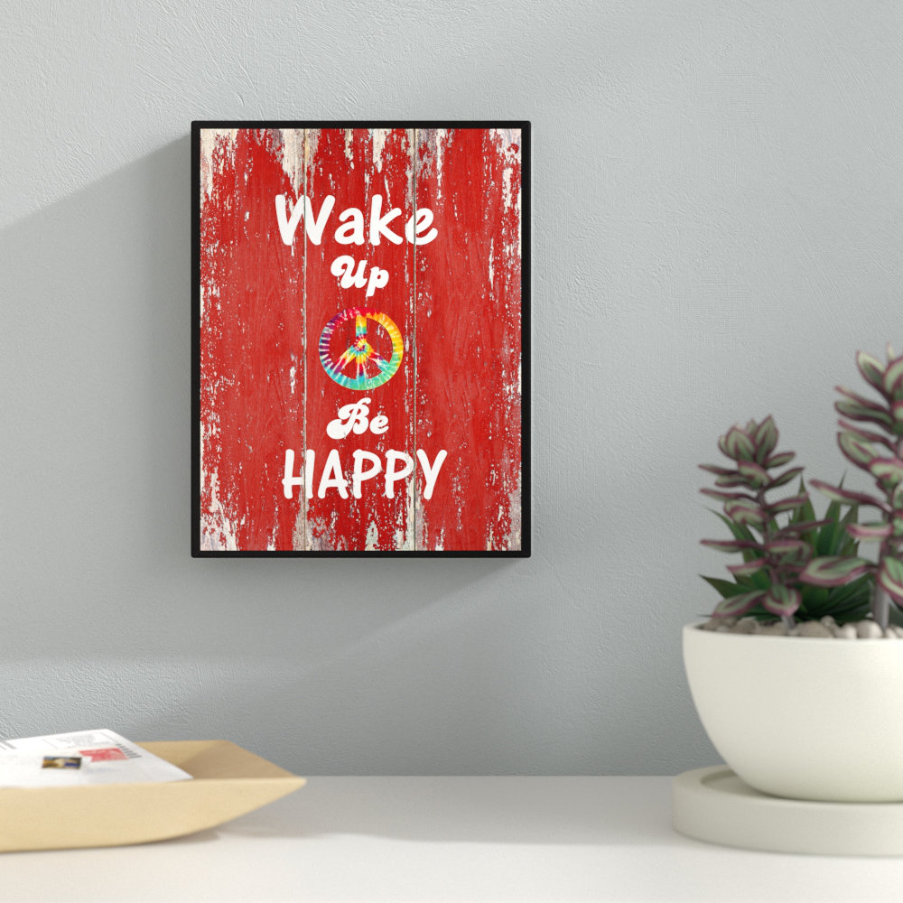 Ebern Designs Wake Up & Be Happy - Picture Frame Textual Art Print on ...