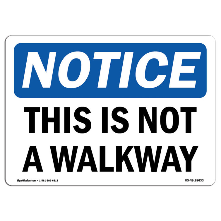 SignMission This Is Not a Walkway Sign | Wayfair