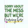 Trinx " Sorry About The Mess But We're Learning Here " - Wayfair Canada
