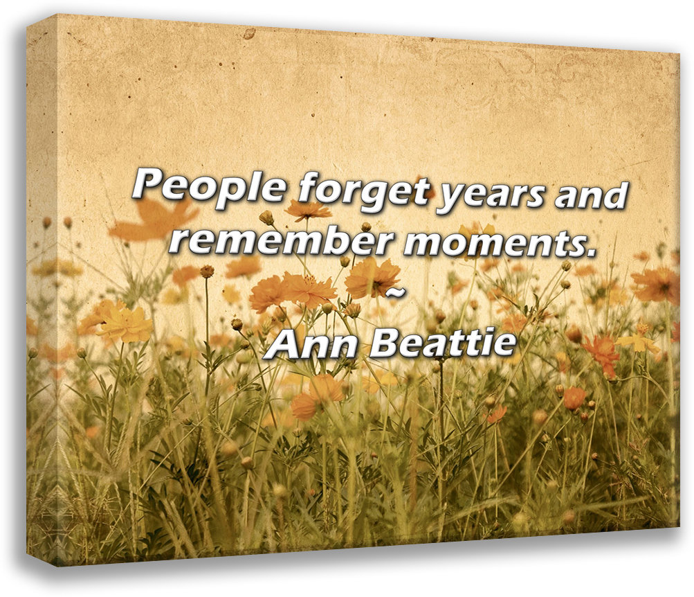 Ophelia & Co. Artsy Quote "People forget years and remember moments ...