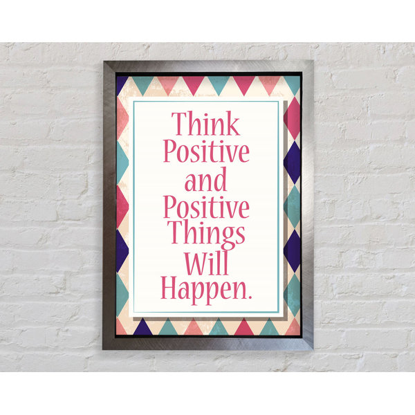 Bright Star Think Positive - Single Picture Frame Art Prints | Wayfair ...