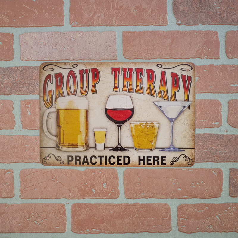 17 Stories Funny Group Therapy Practiced Here Beer Wine Liquor Wall ...