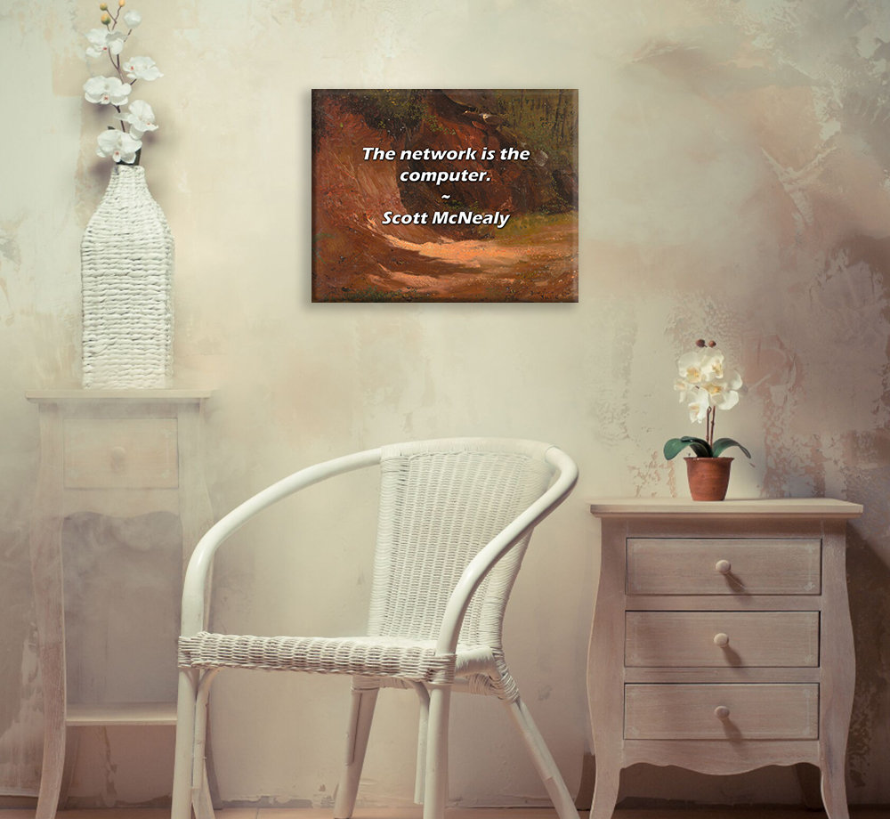 Astoria Grand Artsy Quote "The network is the computer." By Scott ...