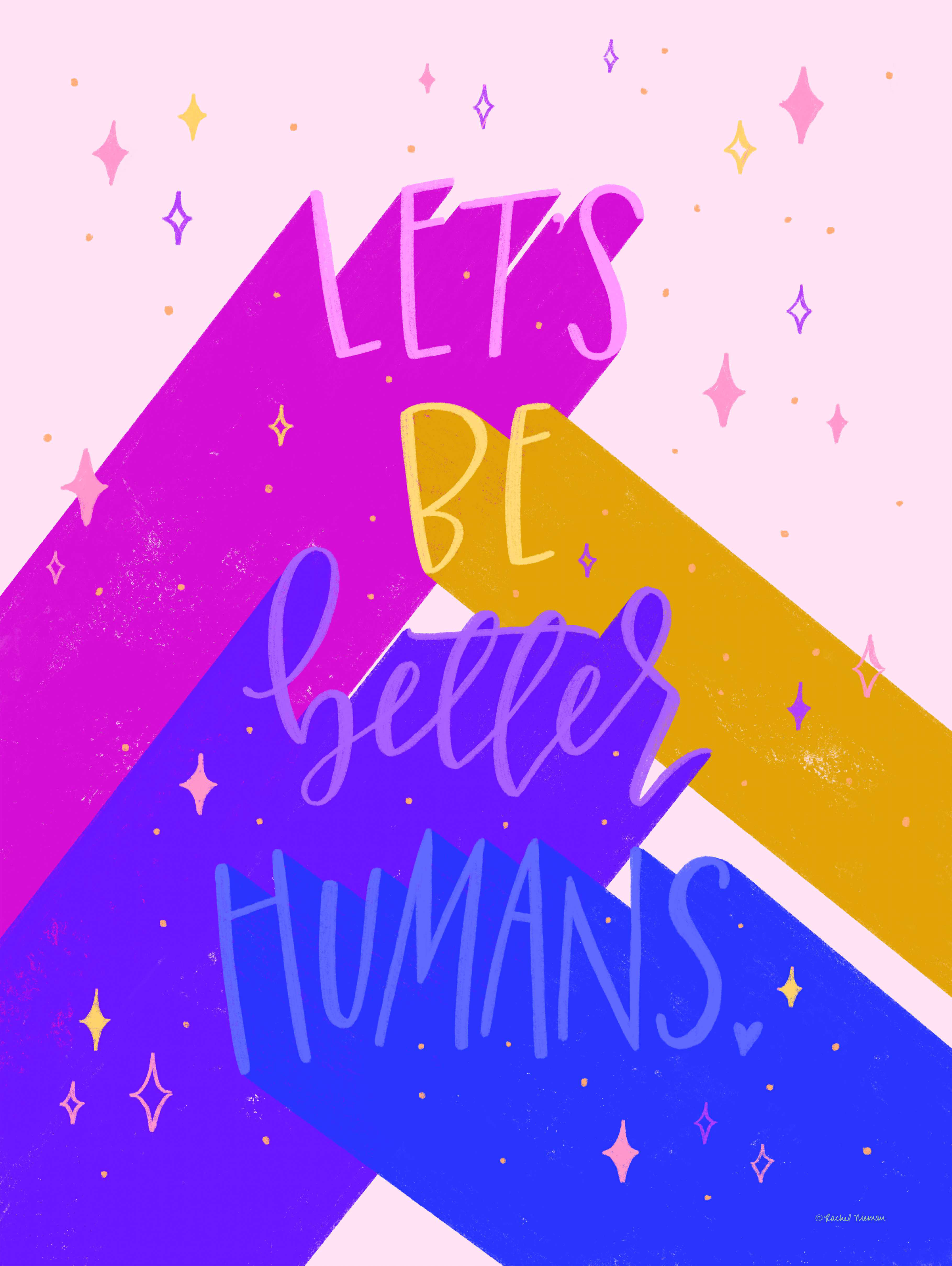 Trinx Better Humans by Rachele Nieman - Print - Wayfair Canada