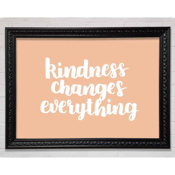 Bright Star Kindness Changes Everything - Single Picture Frame Art ...