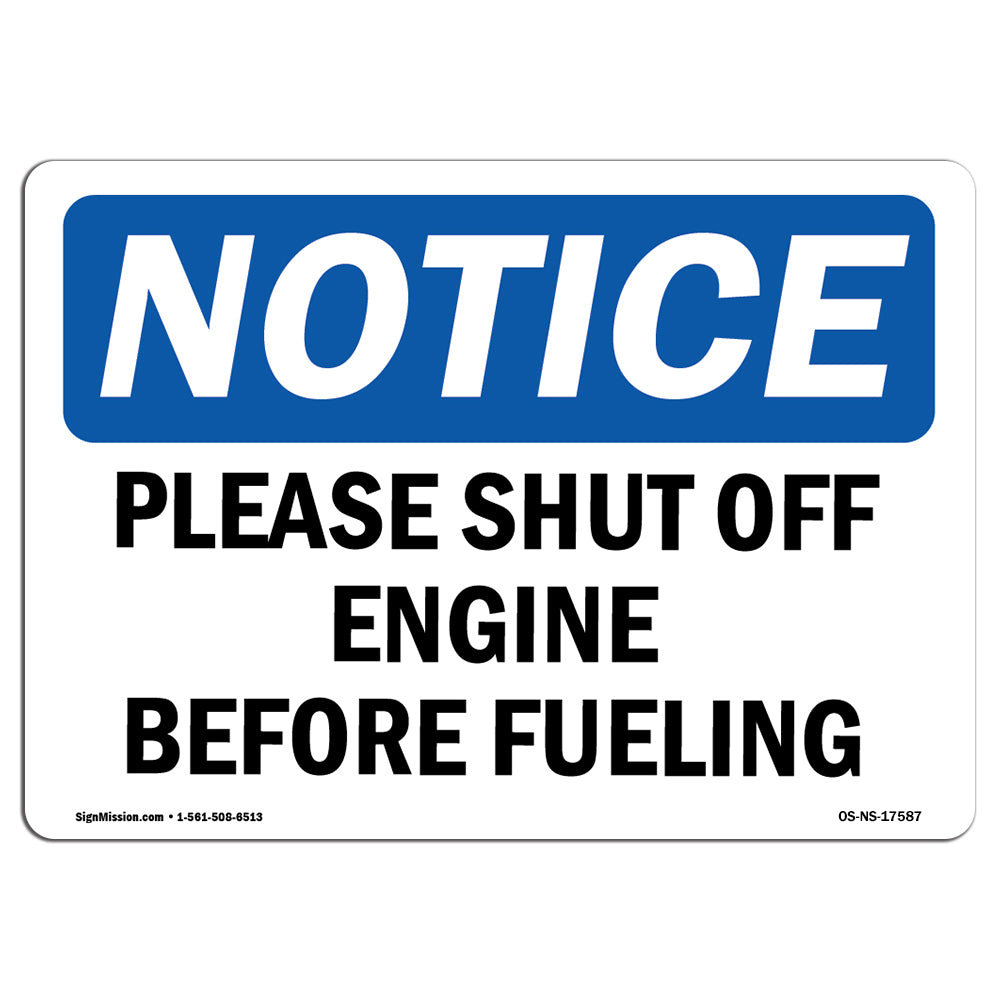 SignMission OSHA Notice - Please Shut off Engine Before Fueling Heavy ...
