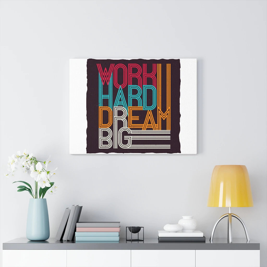 Trinx Inspirational Quote Canvas Work Hard Dream Big Wall Art ...