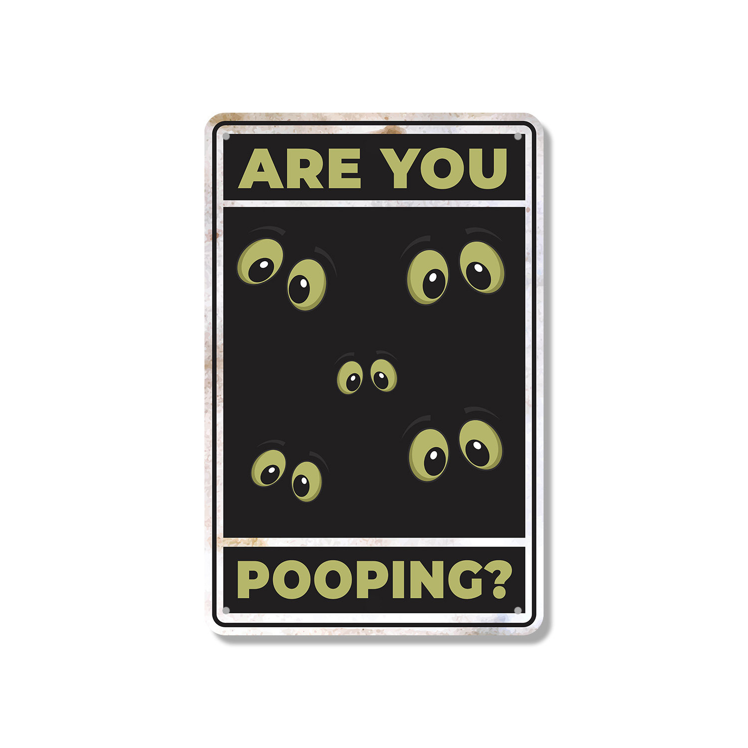 SignMission Are You Pooping? 7 Inch x 10 Inch Aluminum Sign - Wayfair ...