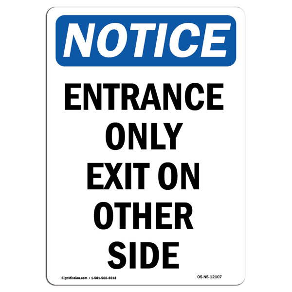 SignMission OSHA Notice - Entrance Only Exit On Other Side Sign | Heavy ...
