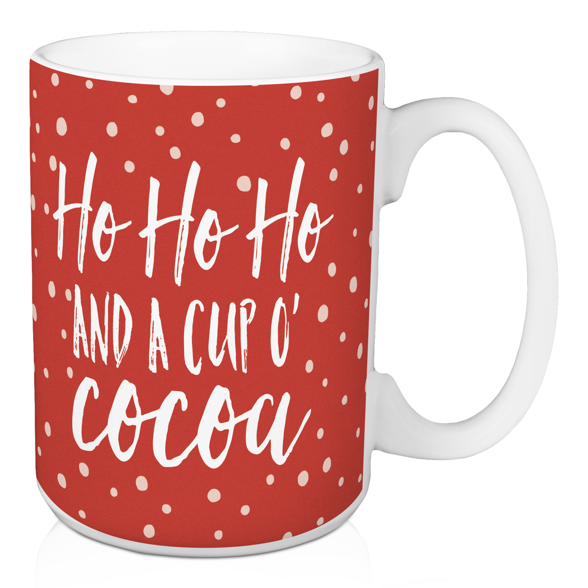The Holiday Aisle® Ho Ho Ho and A Cup of Cocoa Coffee Mug & Reviews ...