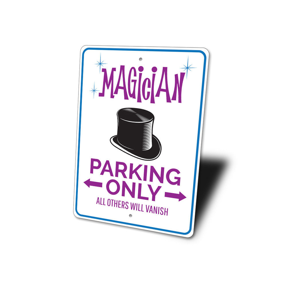 Lizton Sign Shop, Inc Magician Parking Only Sign - Wayfair Canada