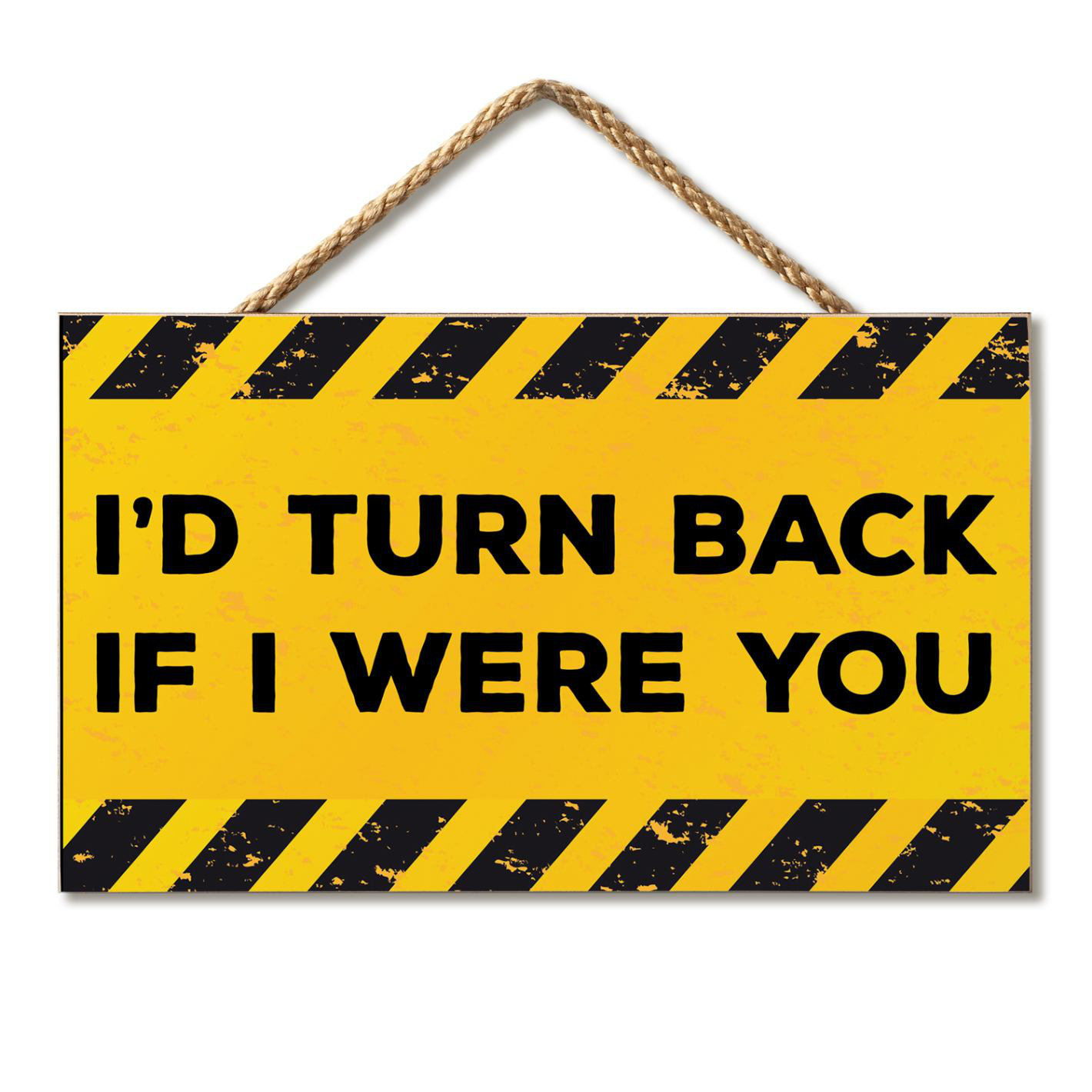 Trinx I'd Turn Back Humorous Hanging Wood Wall Sign | Wayfair