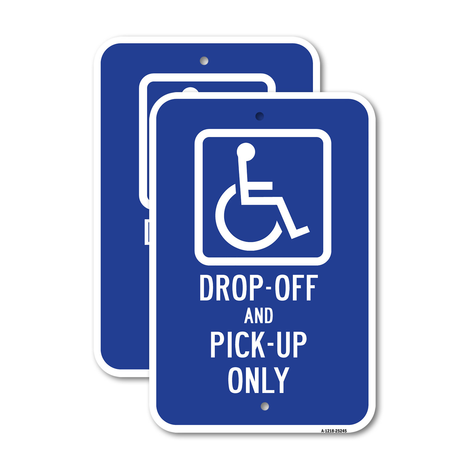 SignMission Handicap Drop-off and Pick-up Only Aluminum Sign | Wayfair
