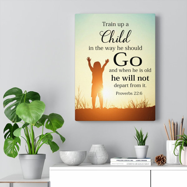 Trinx Bible Verse Canvas Train Up A Child Proverbs 22:6 Wall Art ...