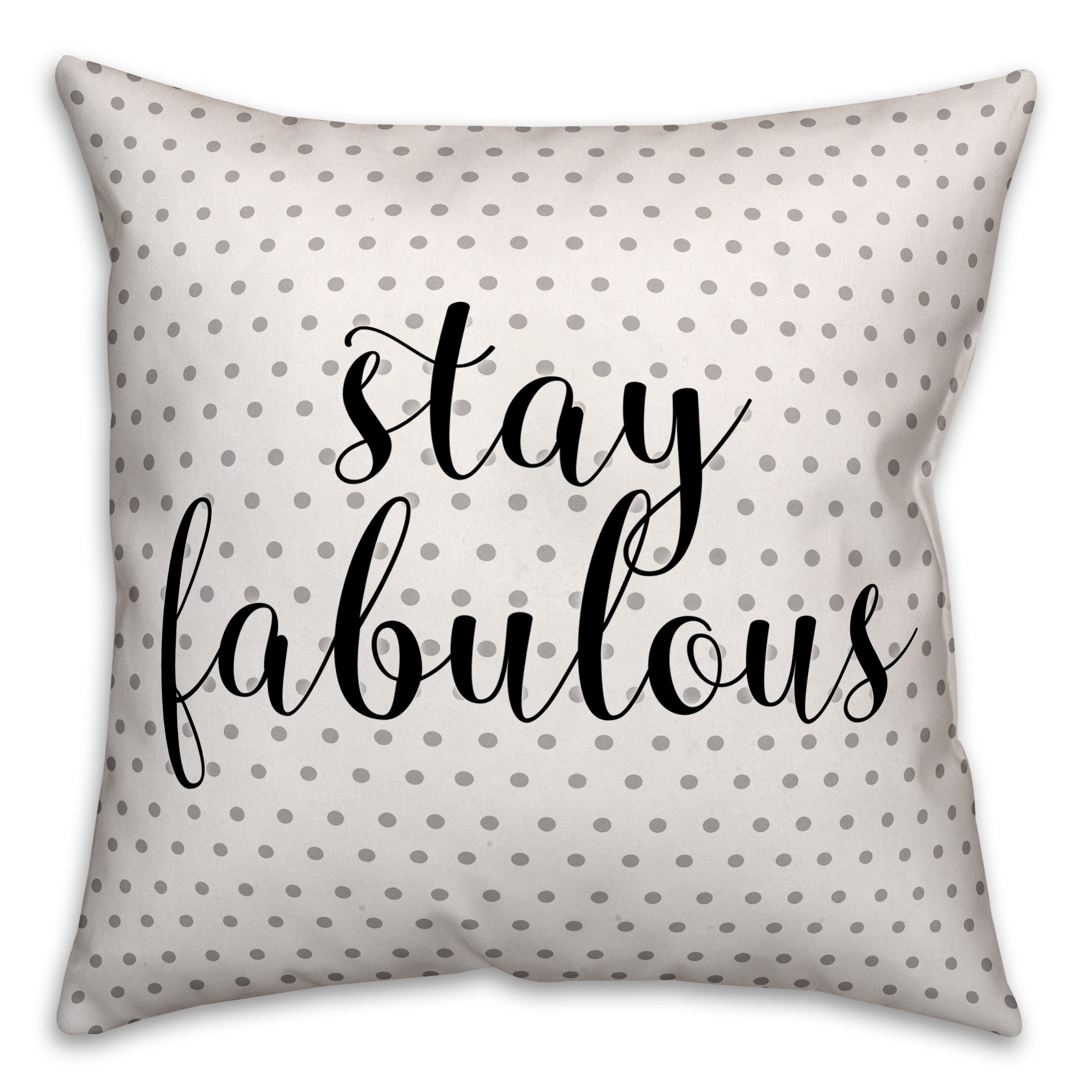 Designs Direct Creative Group Stay Stay Fabulous Throw Pillow | Wayfair