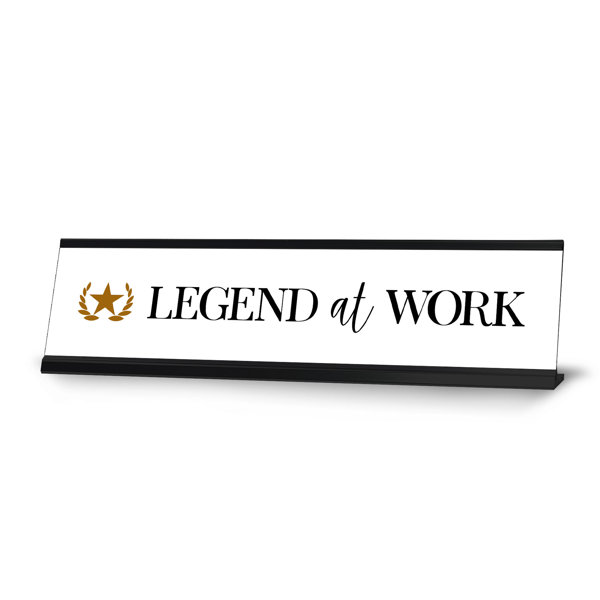 Signs ByLITA Legend At Work Desk Sign | Wayfair