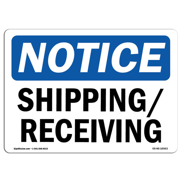 SignMission Osha Notice Shipping Receiving Sign | Wayfair