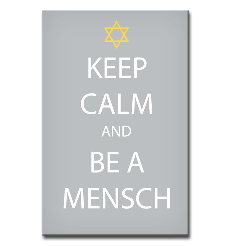 The Holiday Aisle® Keep Calm and Be a Mensch - Textual Art Print on ...