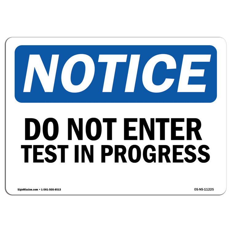 SignMission OSHA Notice - Do Not Enter Test in Progress Sign | Wayfair
