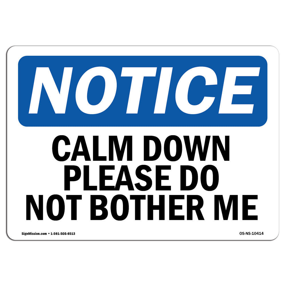 SignMission Calm Down Please Do Not Bother Me Sign | Wayfair