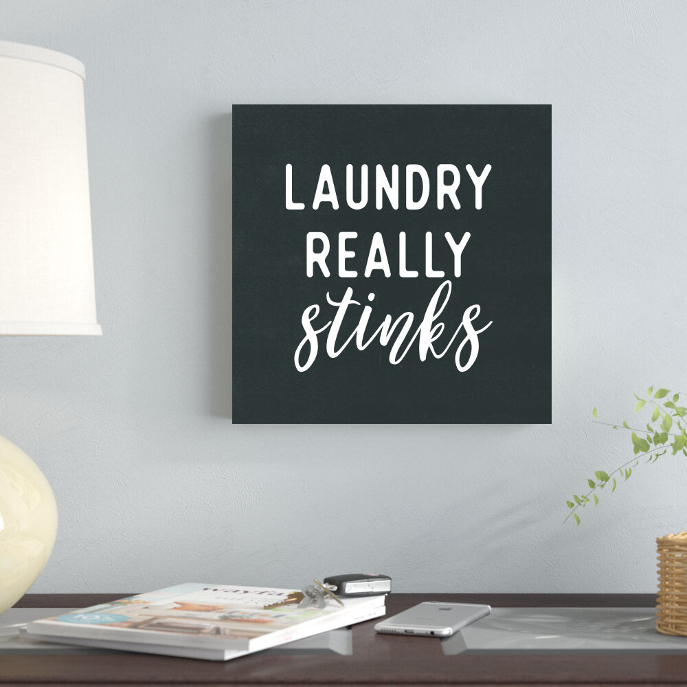 Trinx Laundry Really Stinks - Wrapped Canvas Print - Wayfair Canada