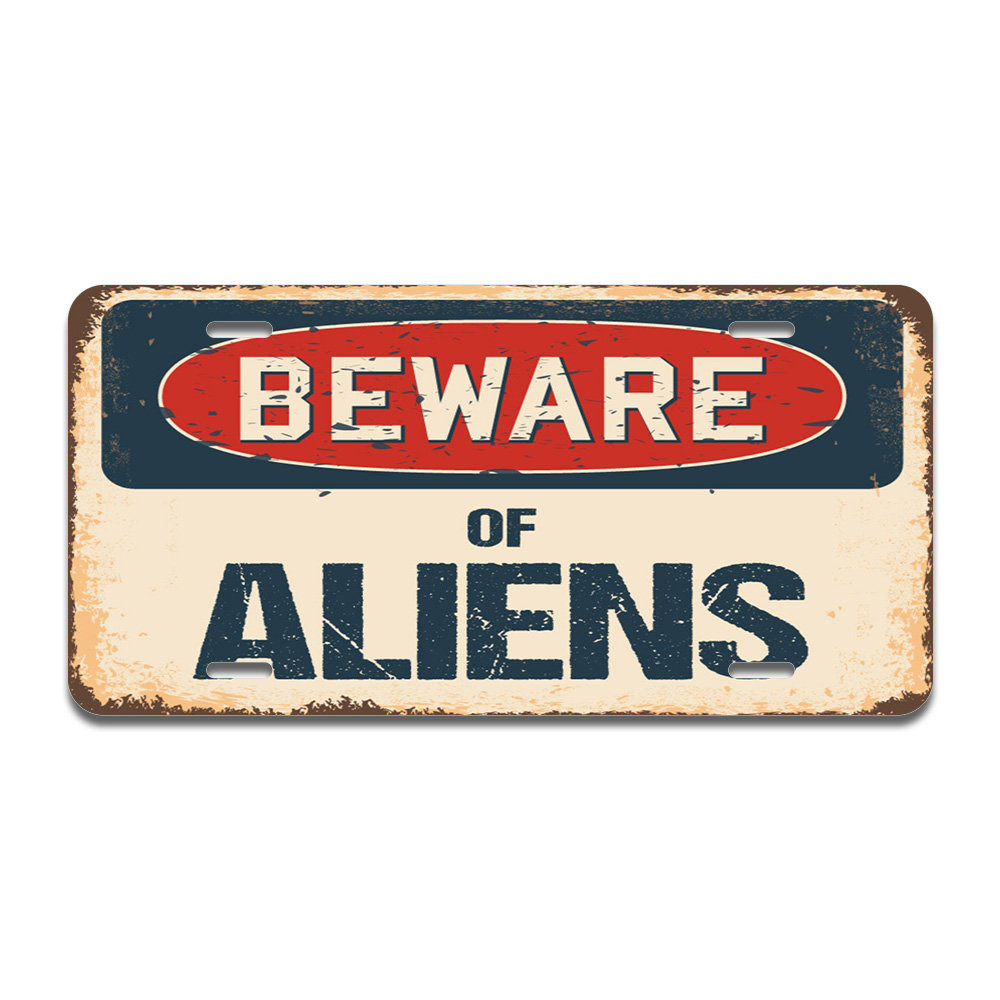 SignMission Beware of Aliens Aluminum Plate Frame | Wayfair