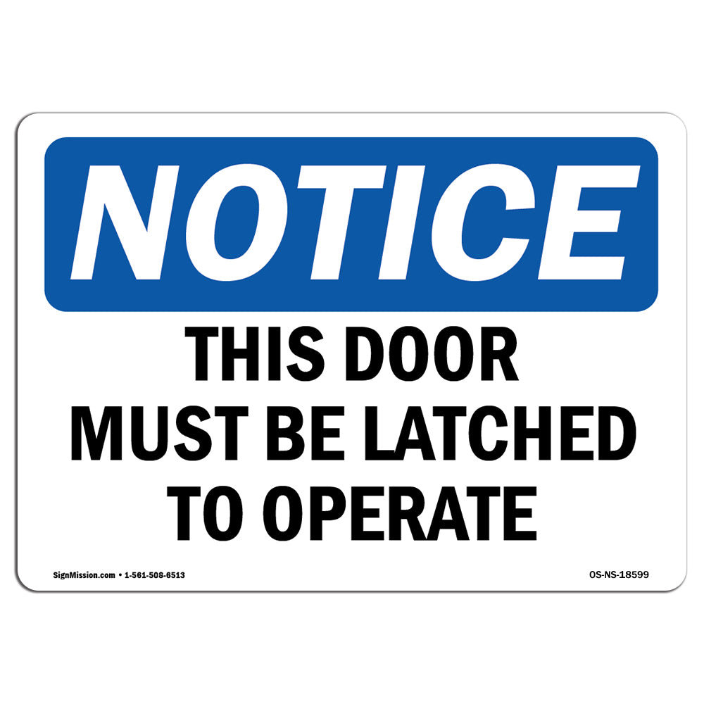 SignMission This Door Must Be Latched to Operate Sign | Wayfair