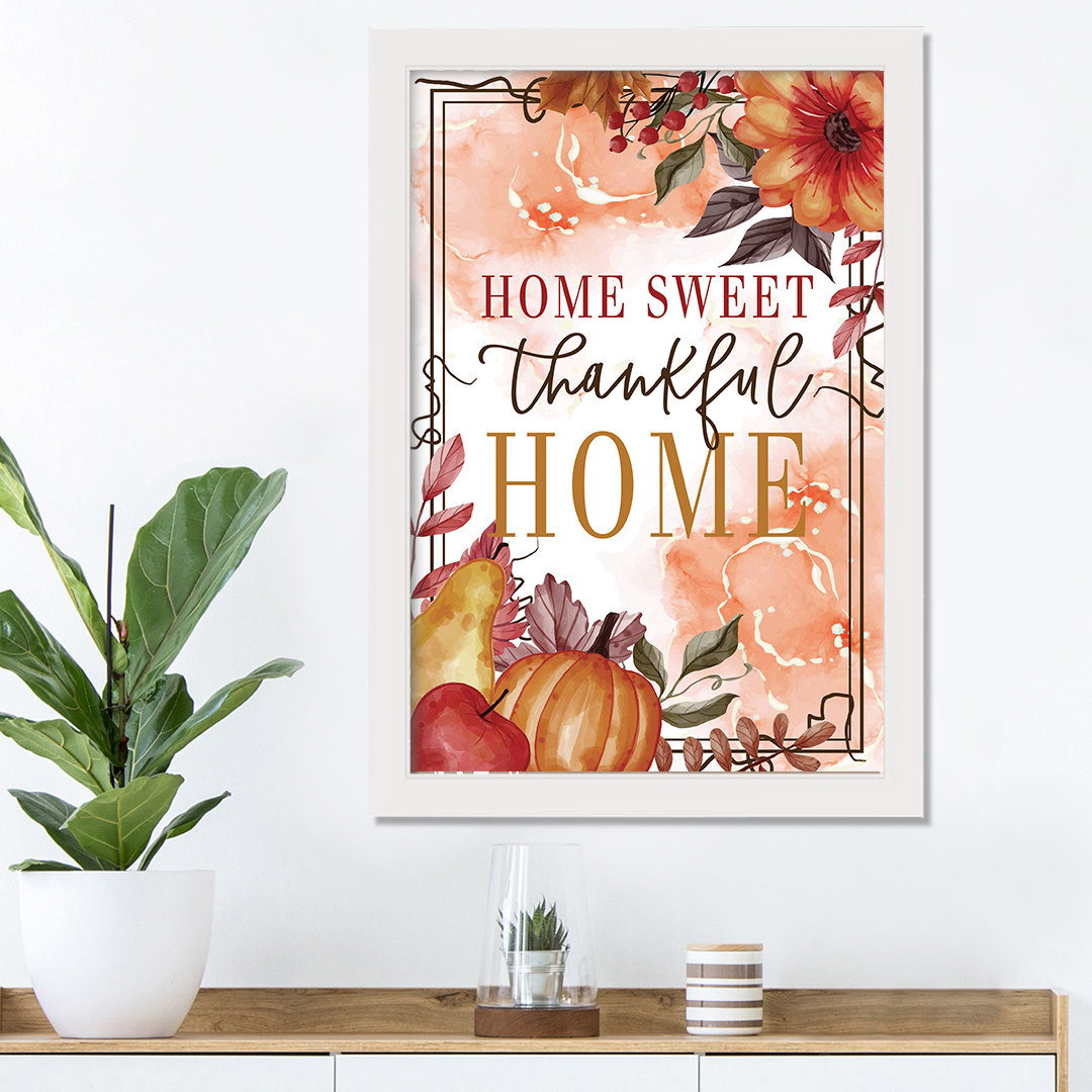 Trinx Earlham Home Sweet Thankful Home Framed On Canvas Print | Wayfair