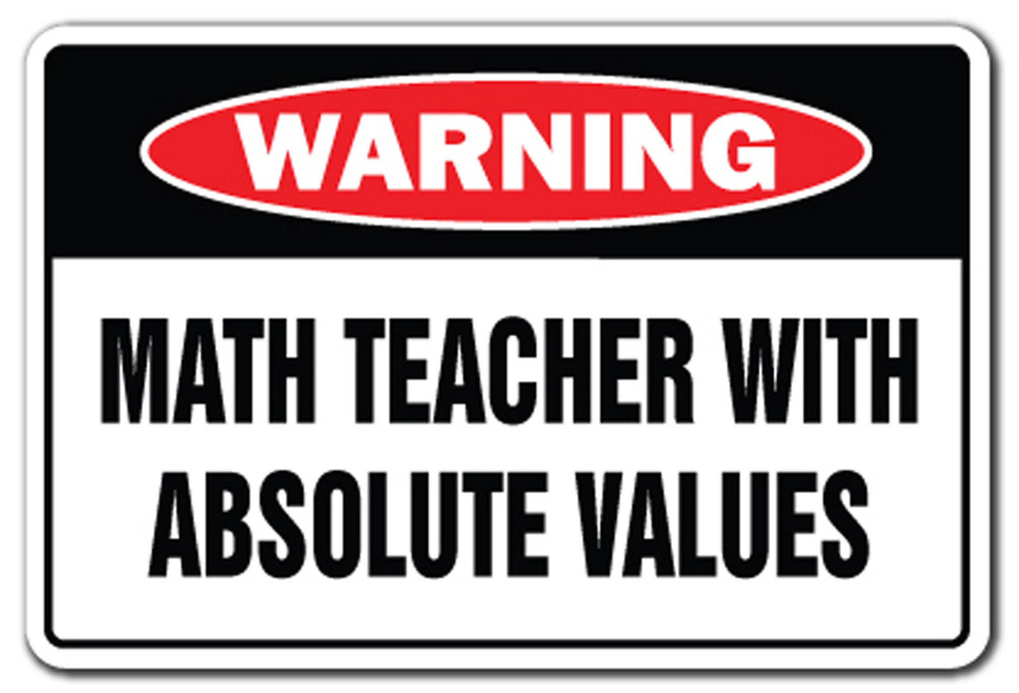 Trinx MATH TEACHER WITH ABSOLUTE VALUES Warning Sign School ...