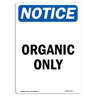 SignMission Notice - Organic Only Sign | Wayfair