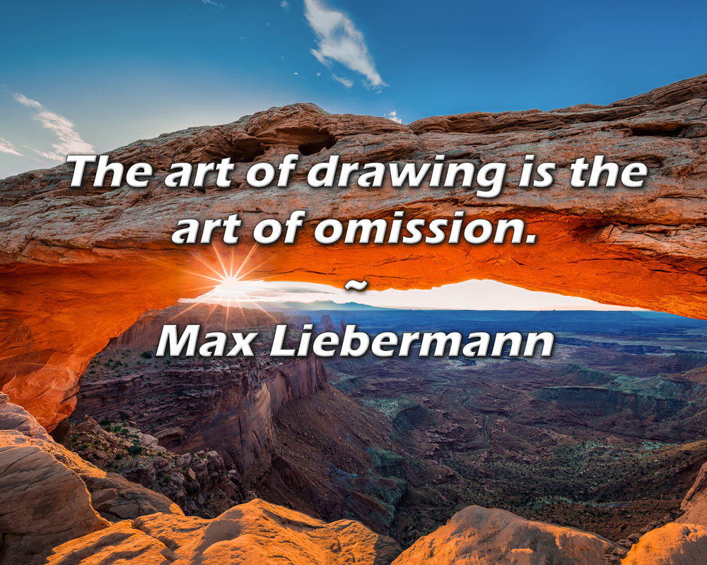 Trinx Max Liebermann Quote: The art of drawing is the art of omission ...