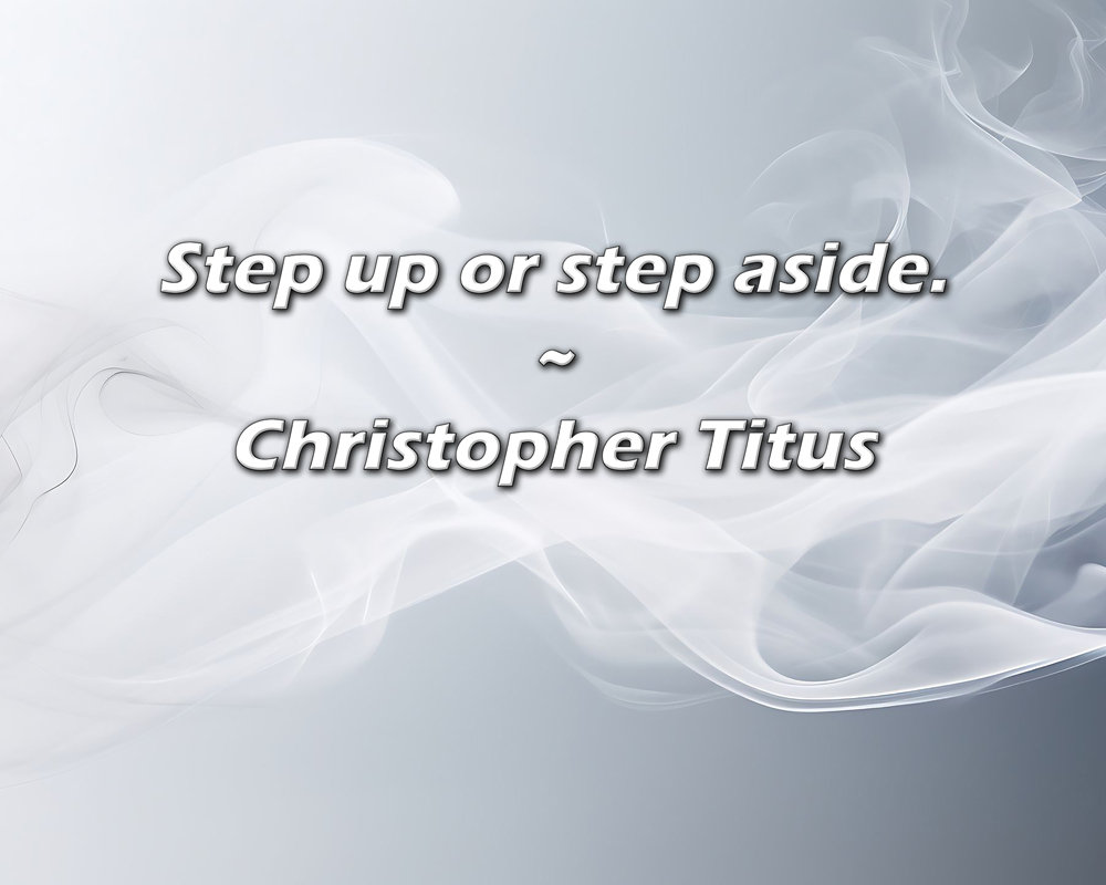 ATX Art Group LLC Christopher Titus Quote: Step up or step aside. | Wayfair