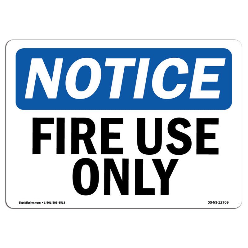 SignMission OSHA Notice - Fire Use Only Sign | Heavy Duty Sign Or Label ...