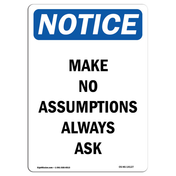 SignMission Make No Assumptions Always Ask Sign | Wayfair