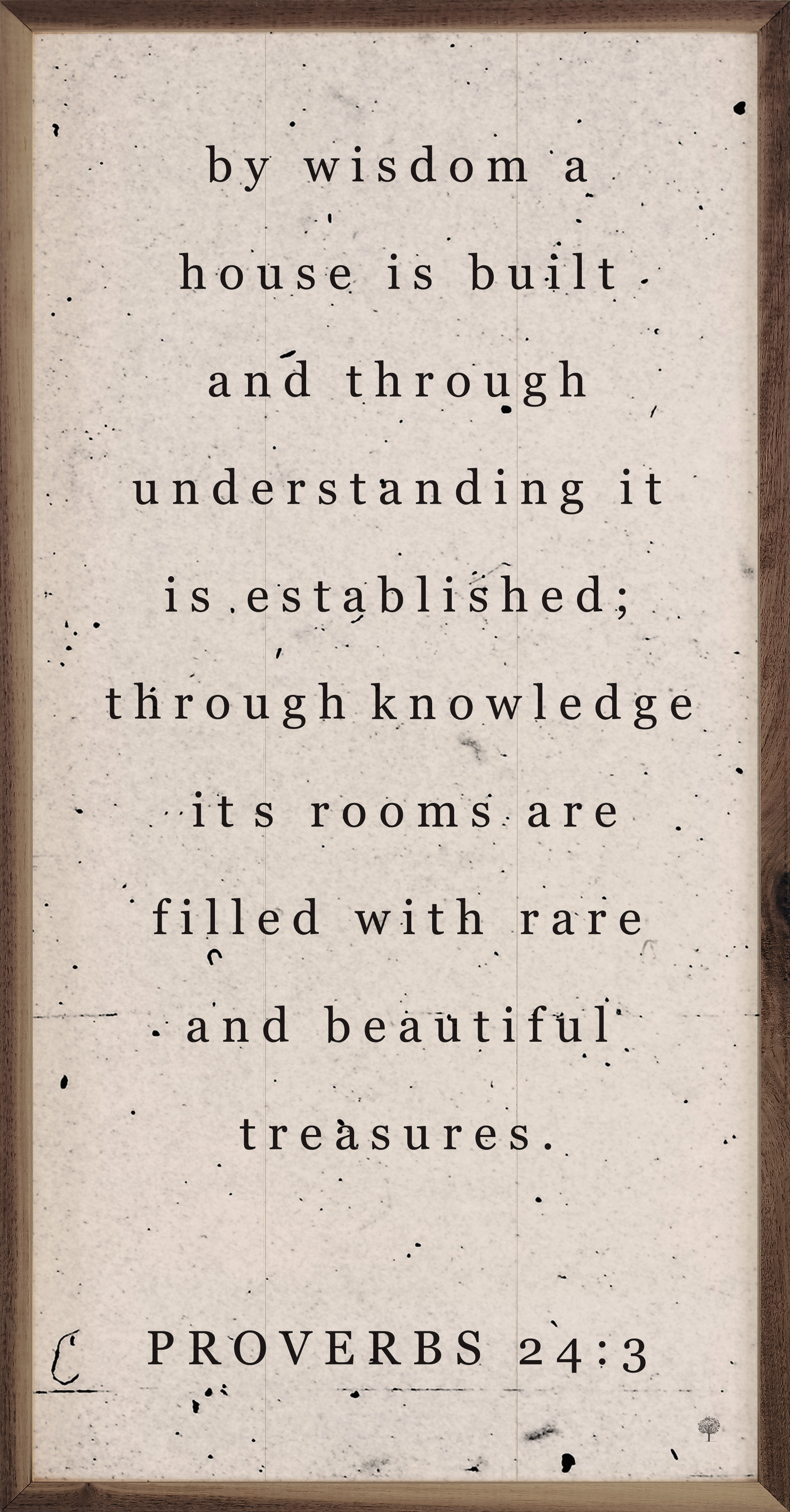 Trinx By Wisdom A House Is Built Proverbs 24 3 Whitewash & Reviews ...