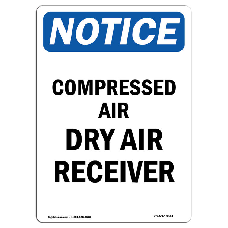 SignMission OSHA Notice - Compressed Air Dry Air Receiver Sign | Wayfair