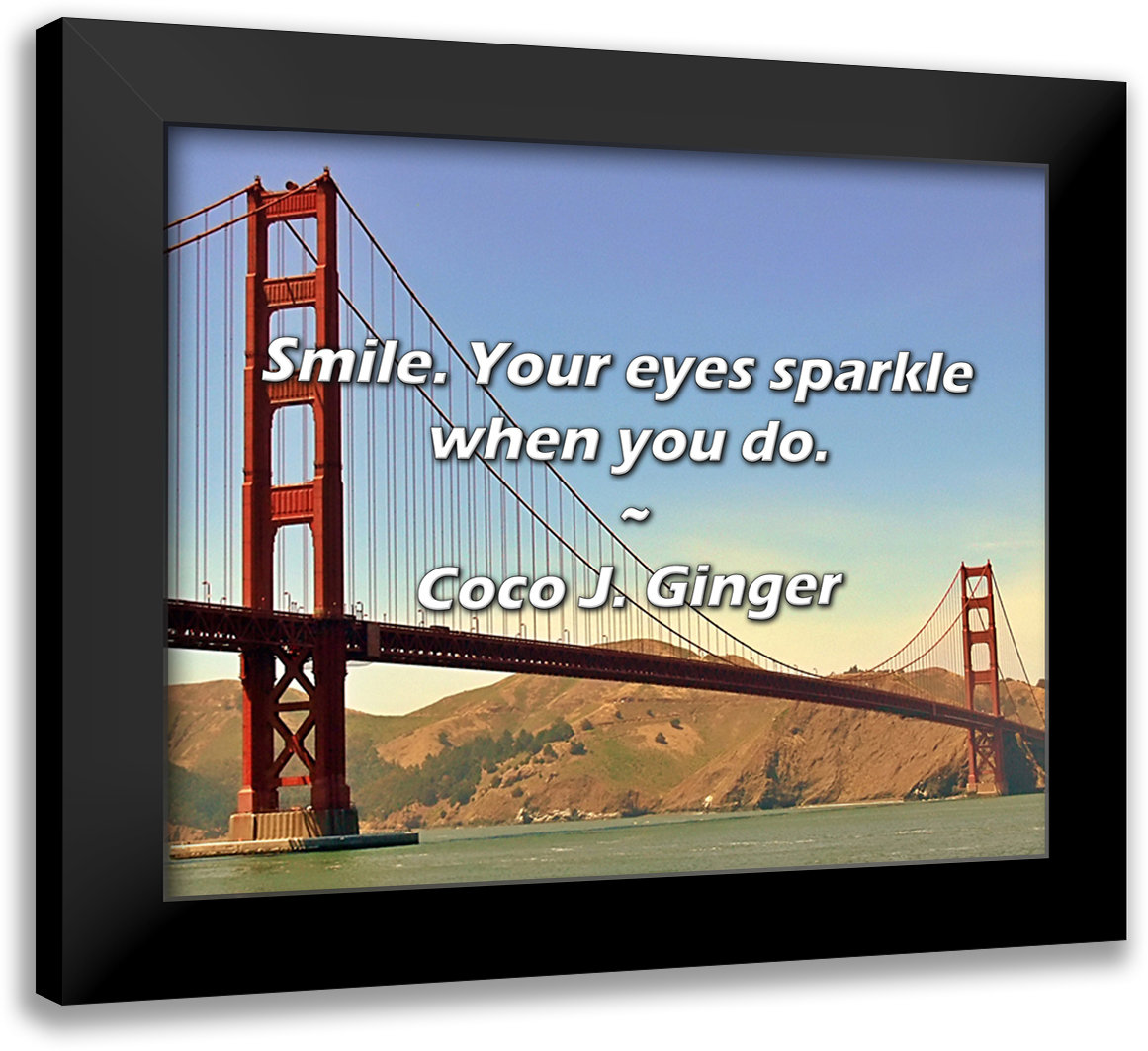 Latitude Run® Coco J. Ginger Quote: Smile. Your eyes sparkle when you ...